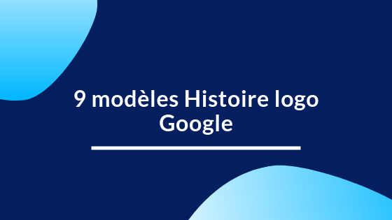 Top 9 modèles Histoire logo Google - InGrowth